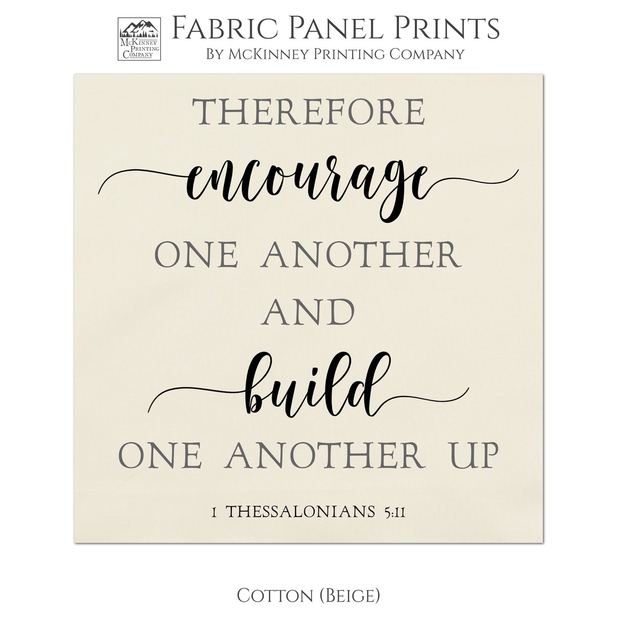 1 Thessalonians 5 11 - Kona Cotton Fabric, Therefore Encourage, Love O ...