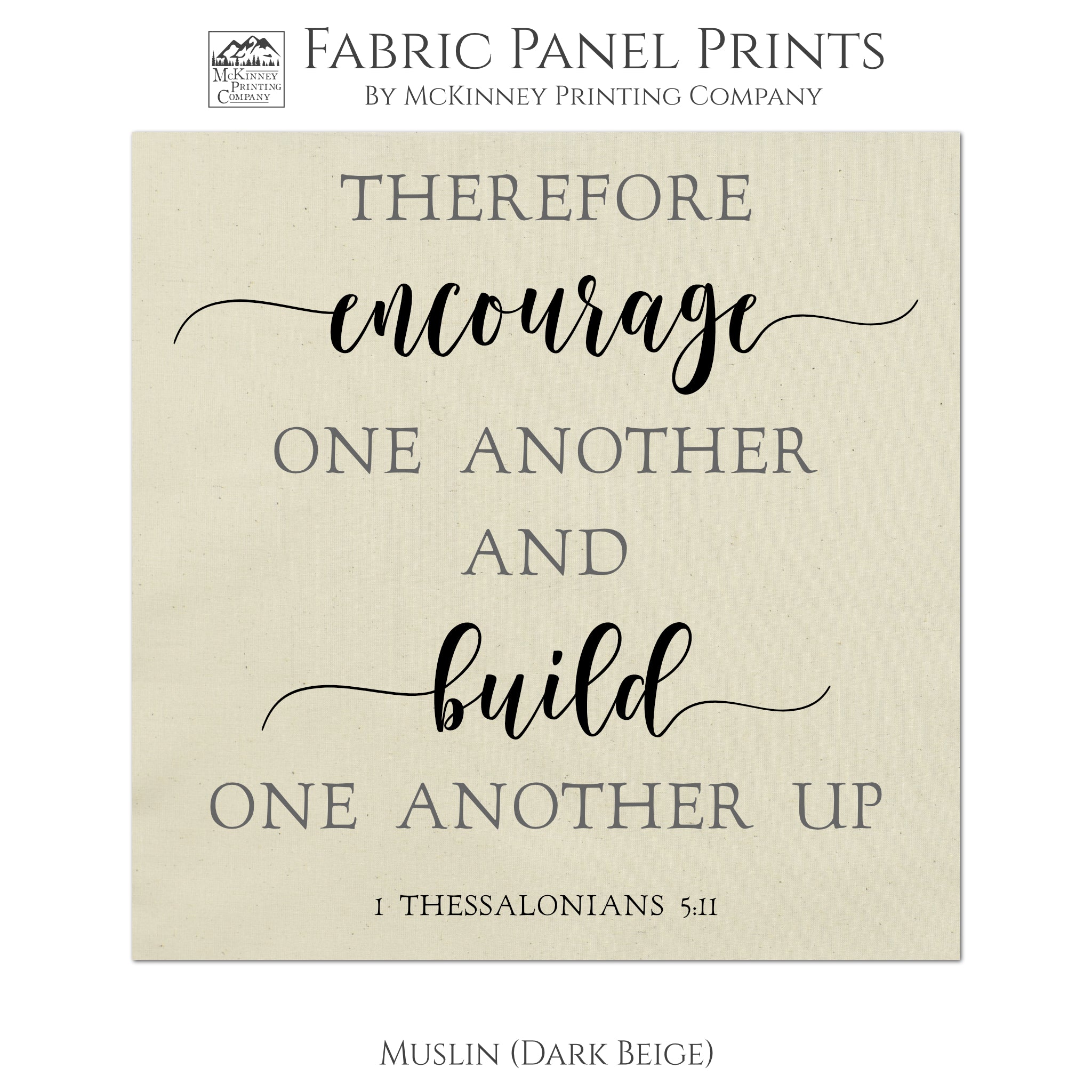 1 Thessalonians 5 11 - Kona Cotton Fabric, Therefore Encourage, Love O ...
